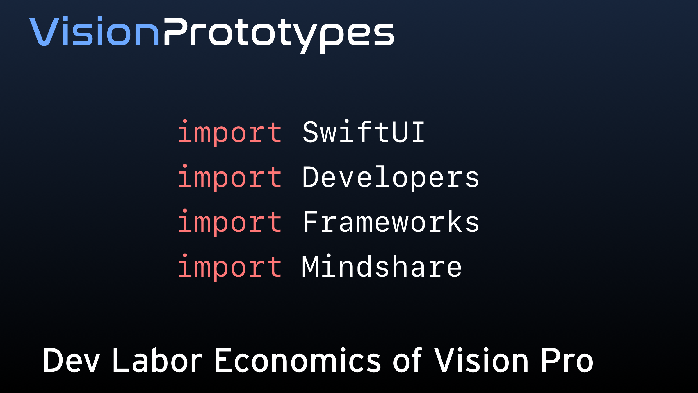 Economics of Vision Pro Development - Vision Prototypes